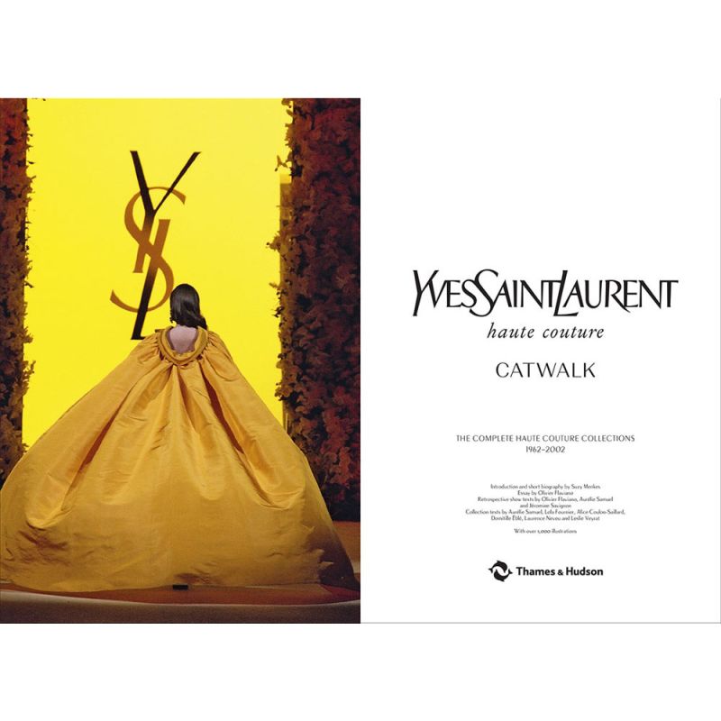 Yves Saint Laurent Catwalk: The Complete Haute Couture Collections 1962 ...